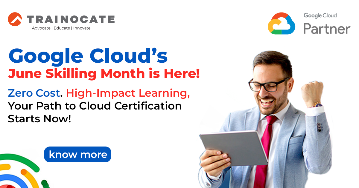 Google Cloud June Skilling Webinars – Free at Trainocate